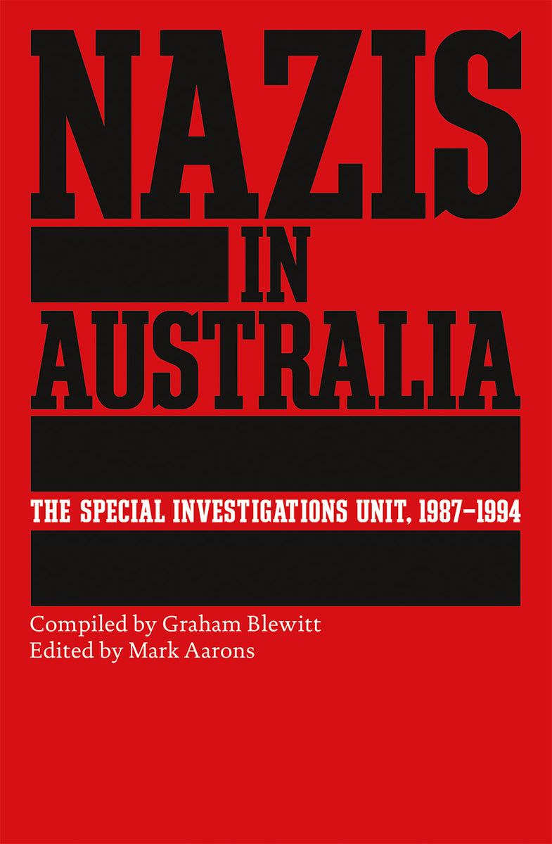 Nazis in Australia by Compiled by Graham Blewitt, edited by Mark Aaron ...